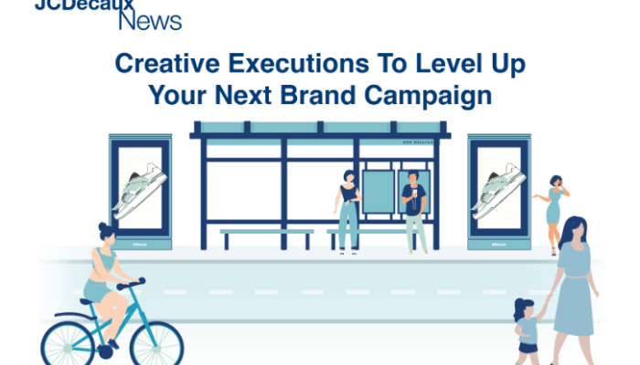 Creative Executions To Level Up Your Next Brand Campaign | JCDecaux Singapore